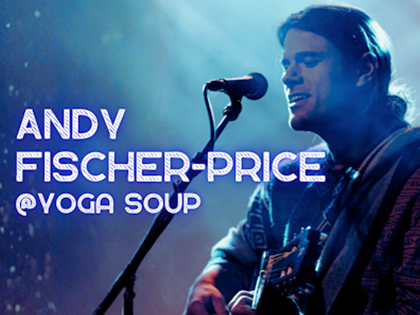 Andy Fischer-Price Concert - Visit Santa Barbara
